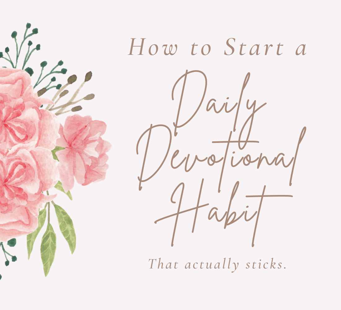 How to Start a Daily Devotional Habit (That Actually Sticks)