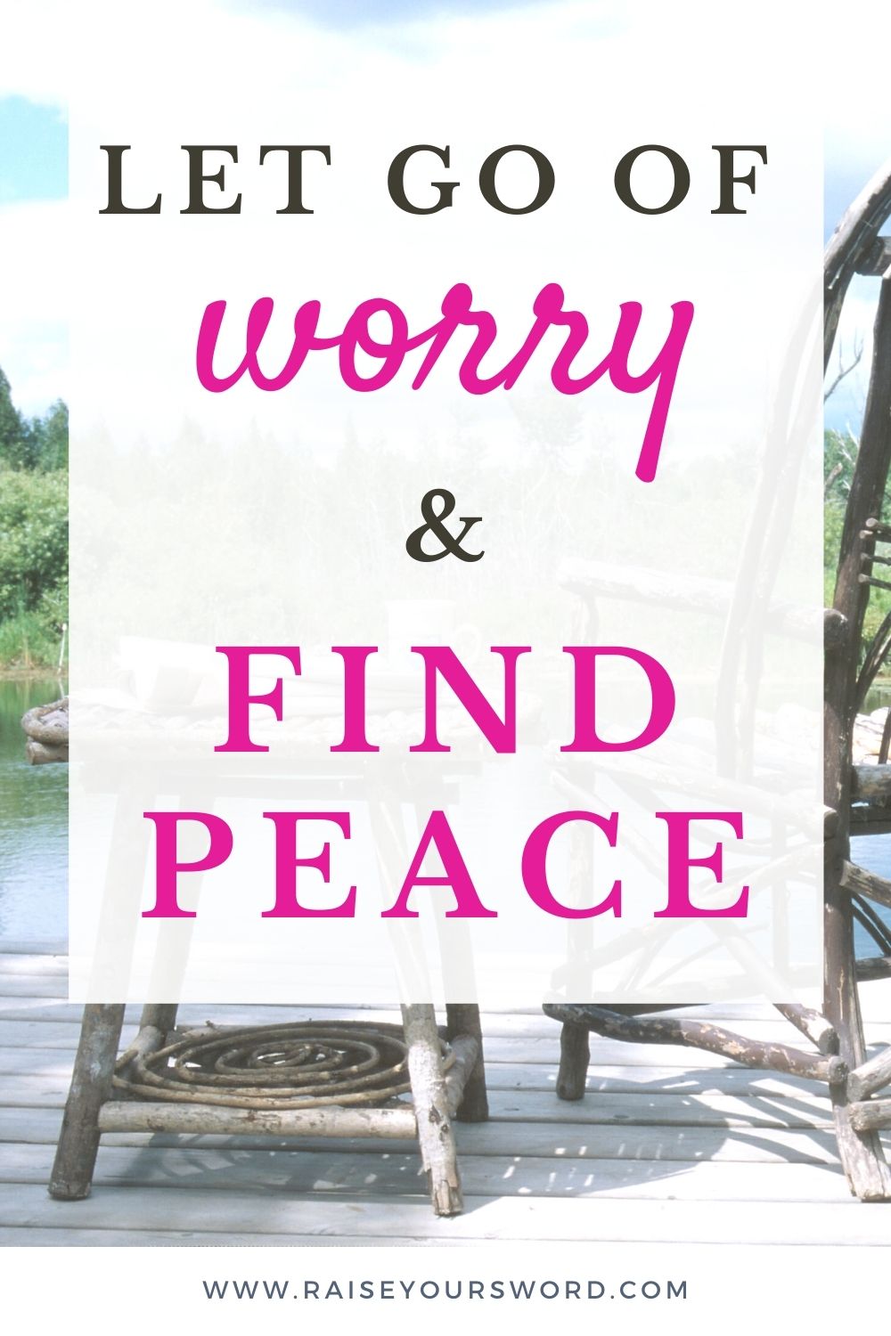 How To Stop Worrying And Find Peace
