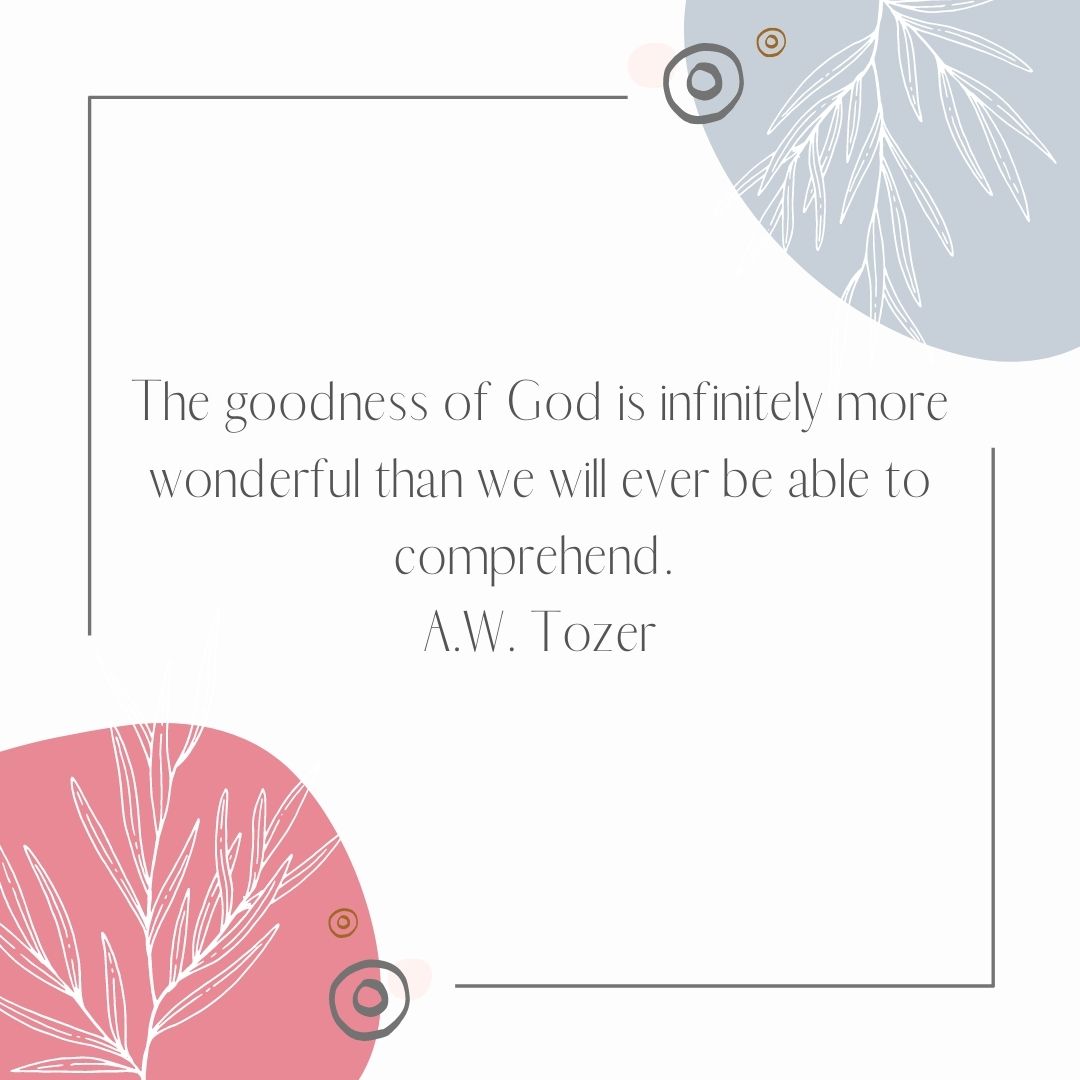 Goodness of God Scriptures That Reveal His Faithfulness